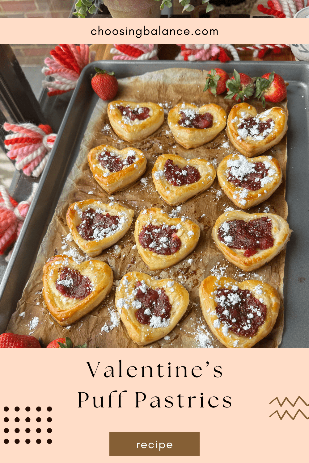 Valentine's Puff Pastries - Choosing Balance