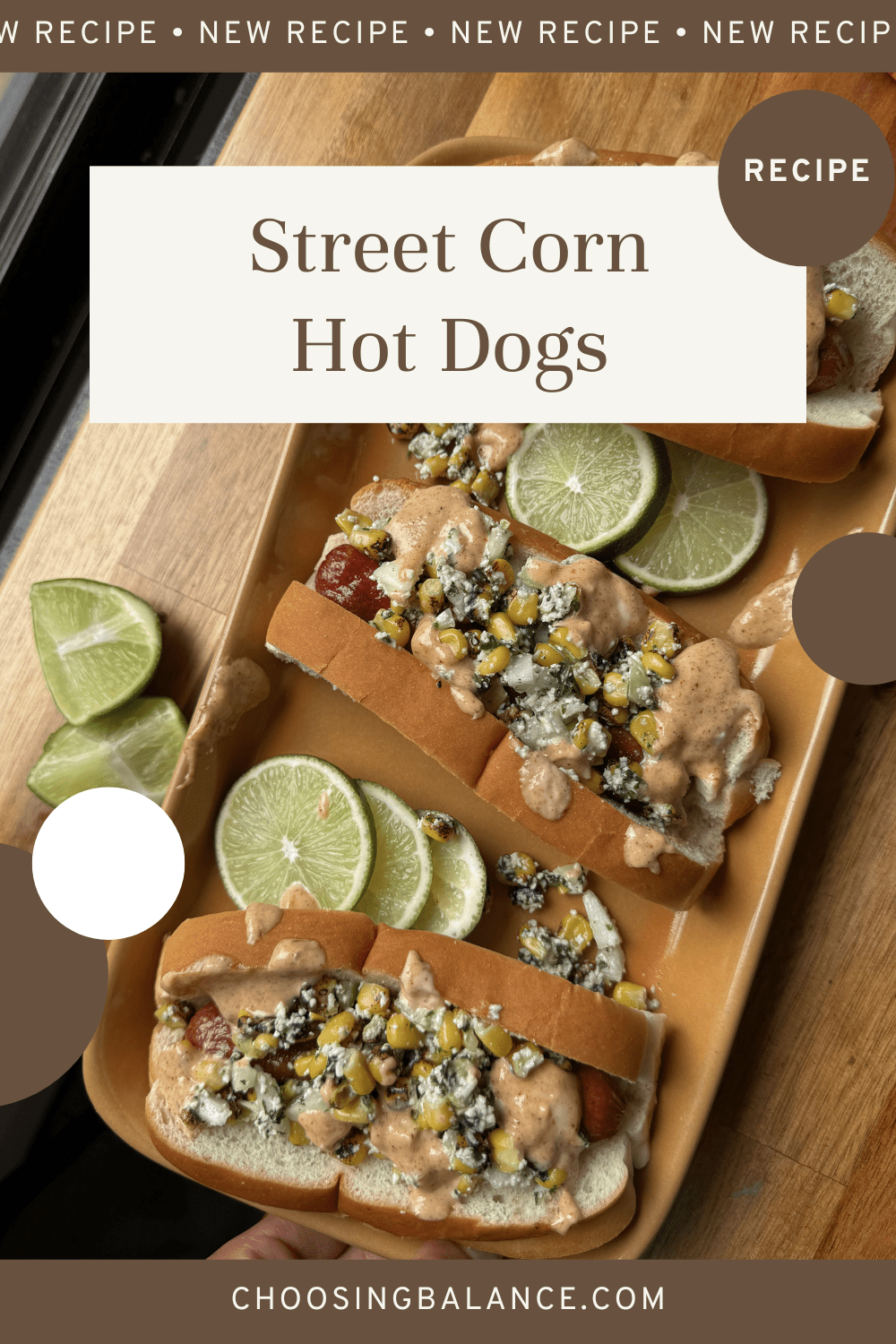 Street Corn Hot Dogs - Choosing Balance