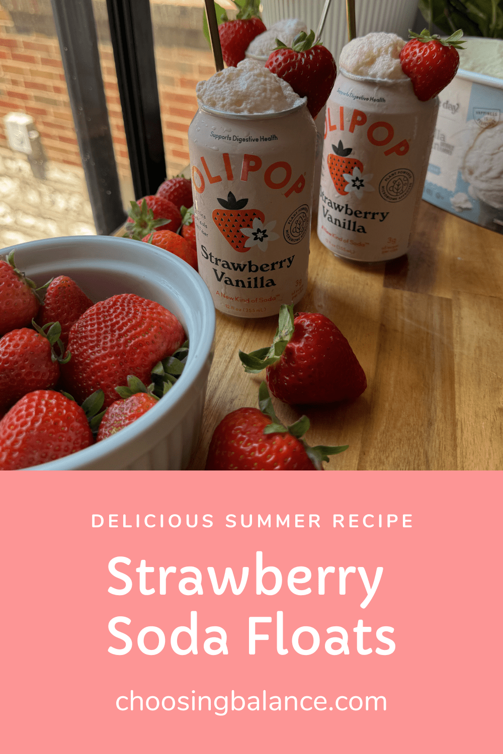 Strawberry Soda Floats - Choosing Balance