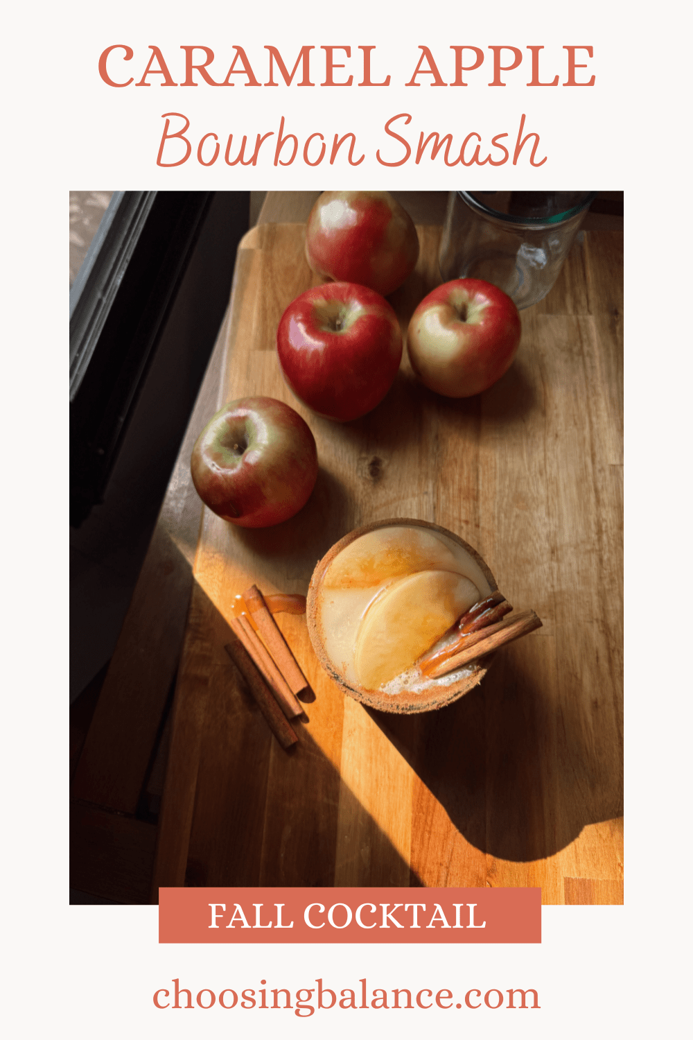 Caramel Apple Bourbon Smash - Choosing Balance