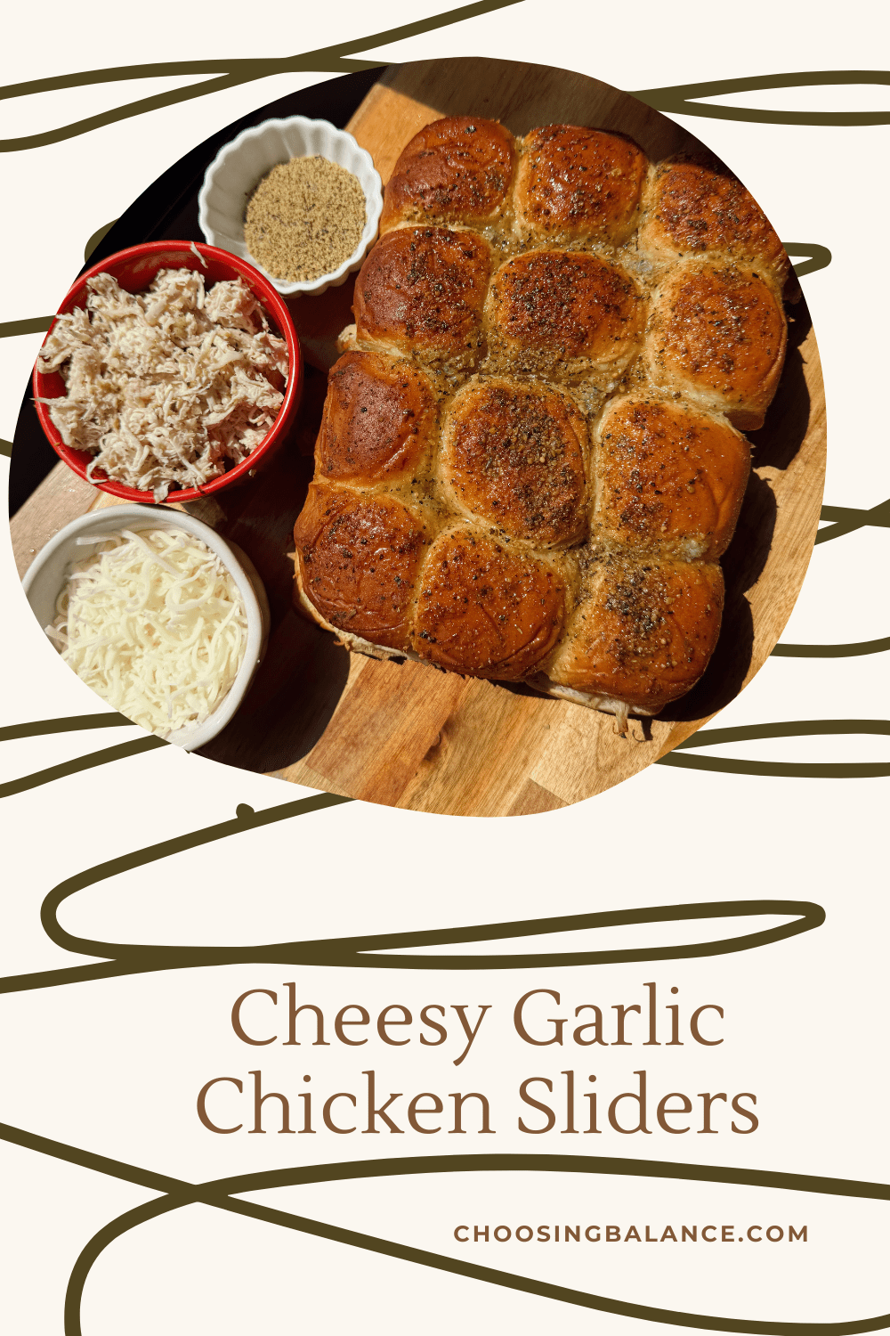 Cheesy Garlic Chicken Sliders - Choosing Balance